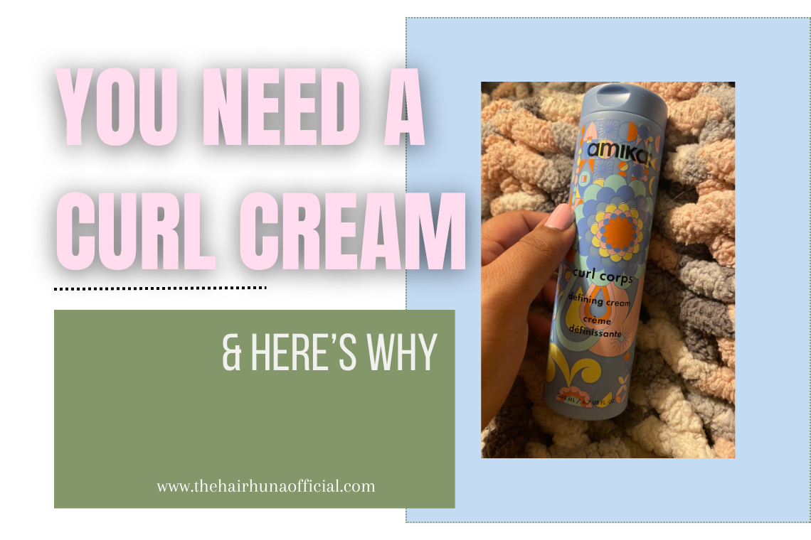 You Need A Curl Cream & Here's Why - The Hair Huna