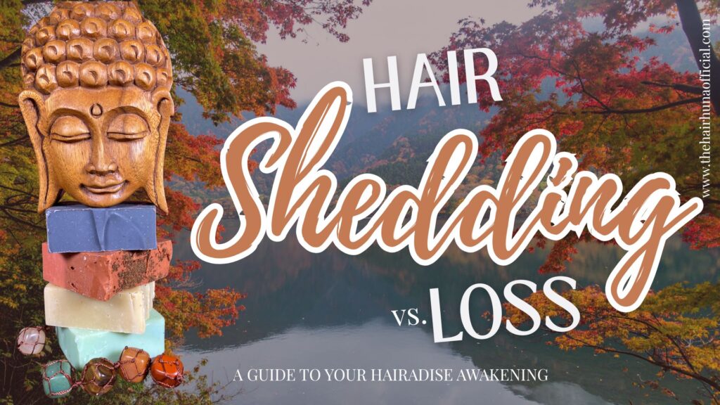 Hair Shedding Vs Hair Loss & Honoring the Fallen Strands - The Hair Huna